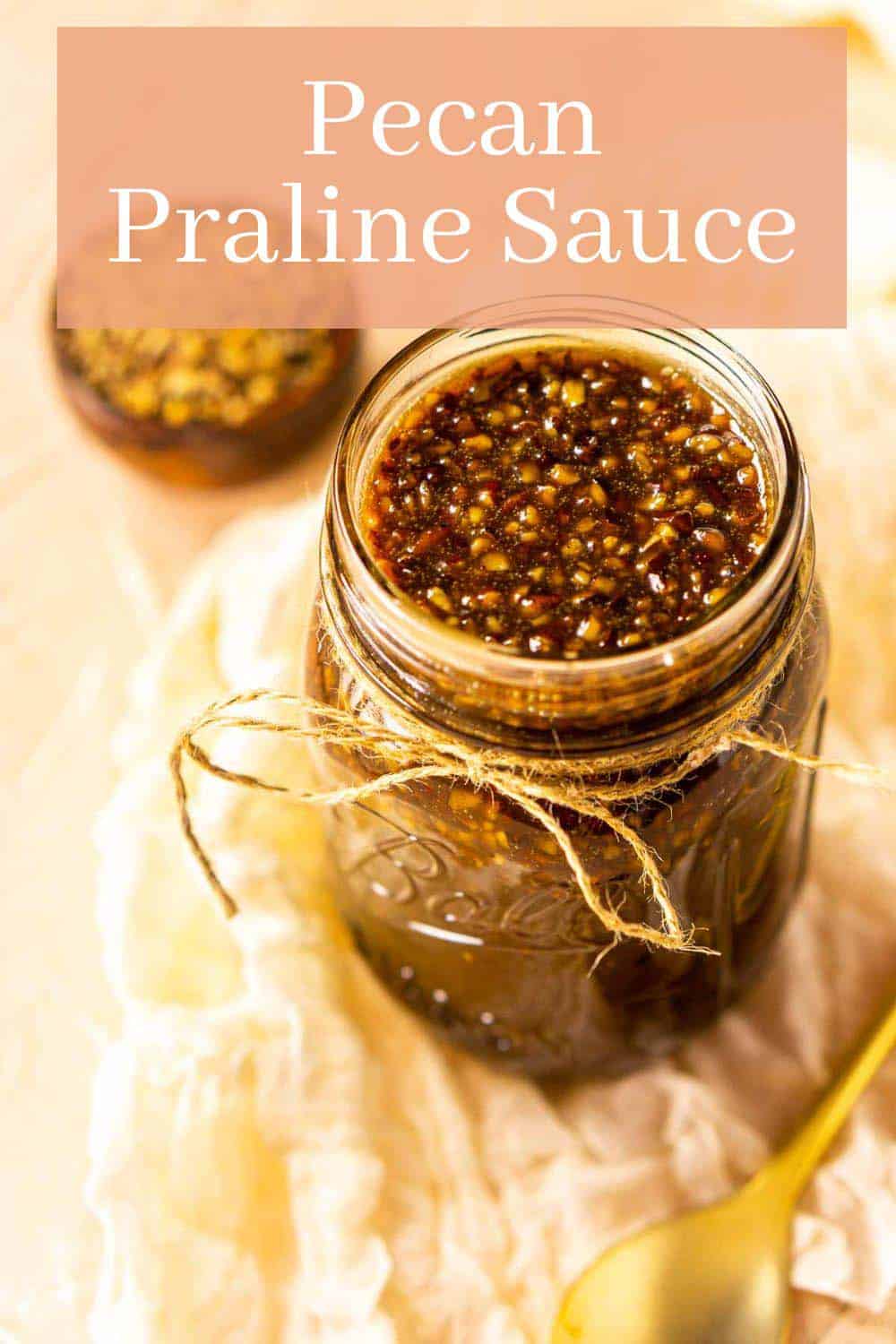 Homemade Pecan Praline Sauce Recipe - Burrata and Bubbles