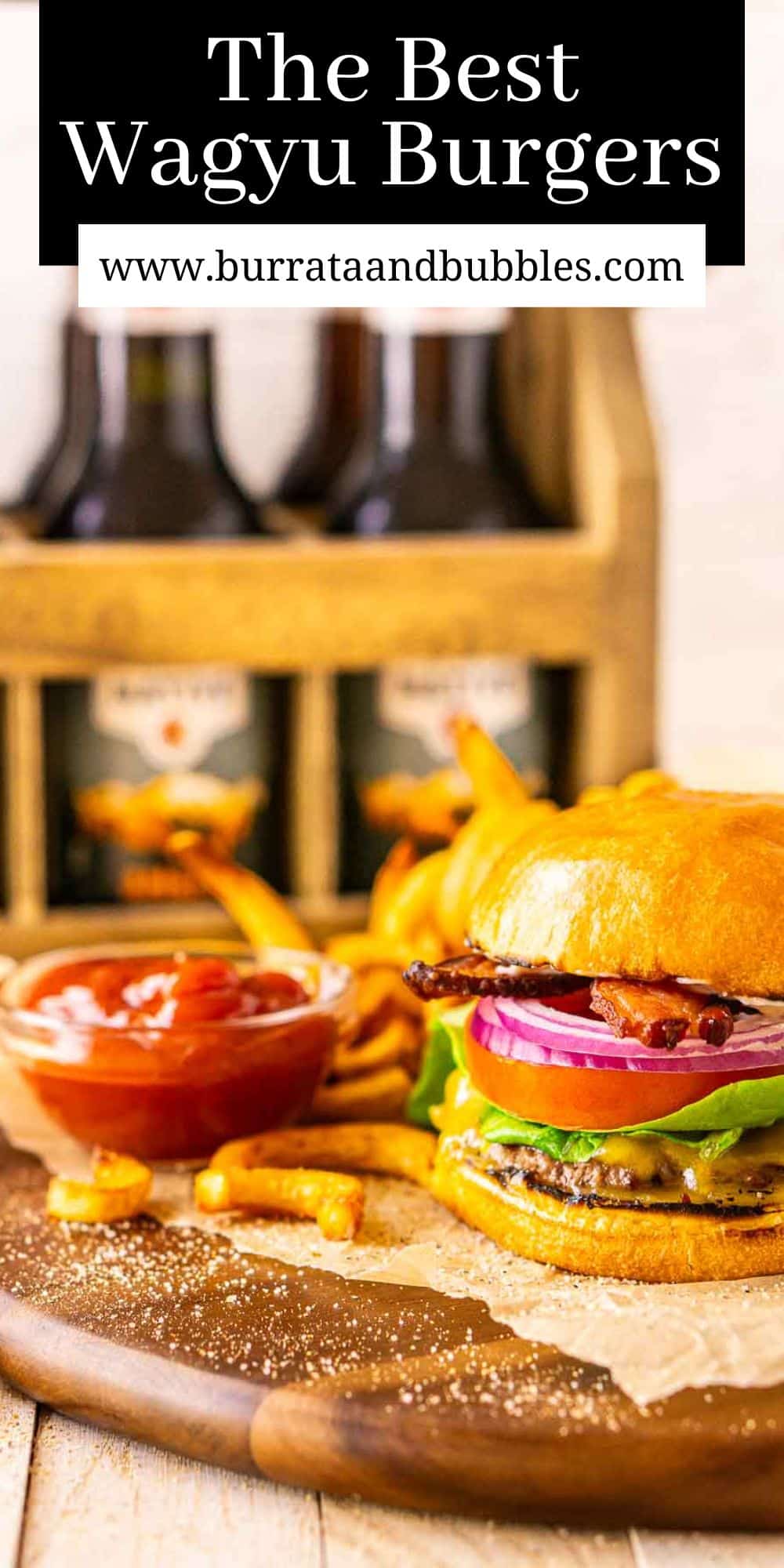 Best-Ever Wagyu Burgers - Burrata and Bubbles